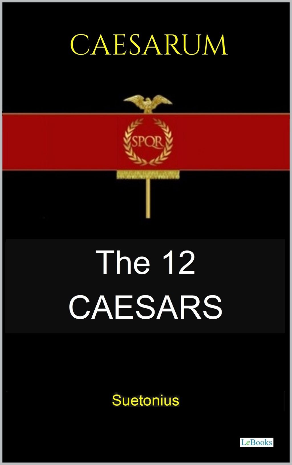 THE TWELVE CAESARS - Suetonius - LivrOh